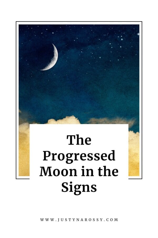 The Progressed Moon in the Signs - Justyna Rossy