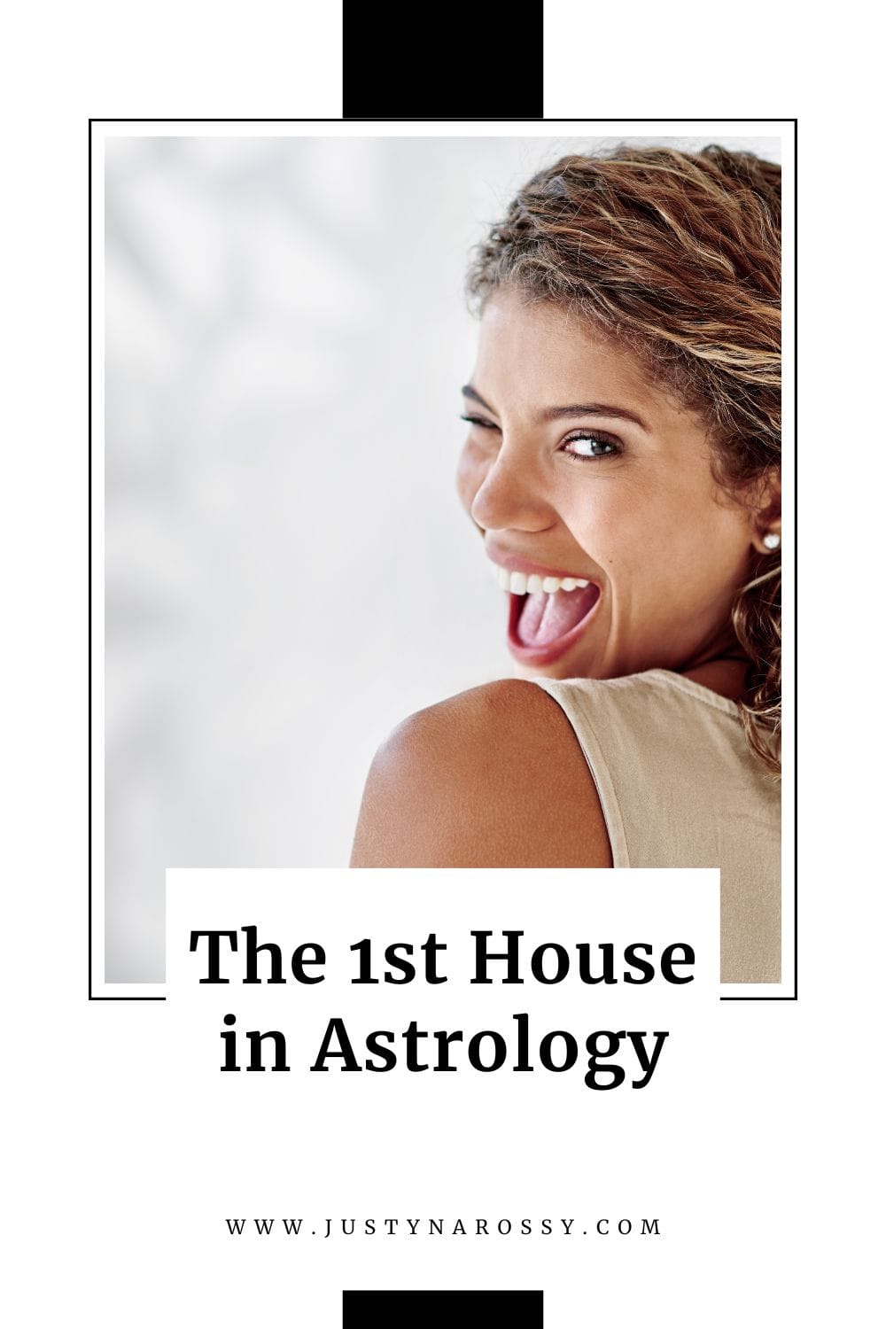 1st House in Astrology - Justyna Rossy